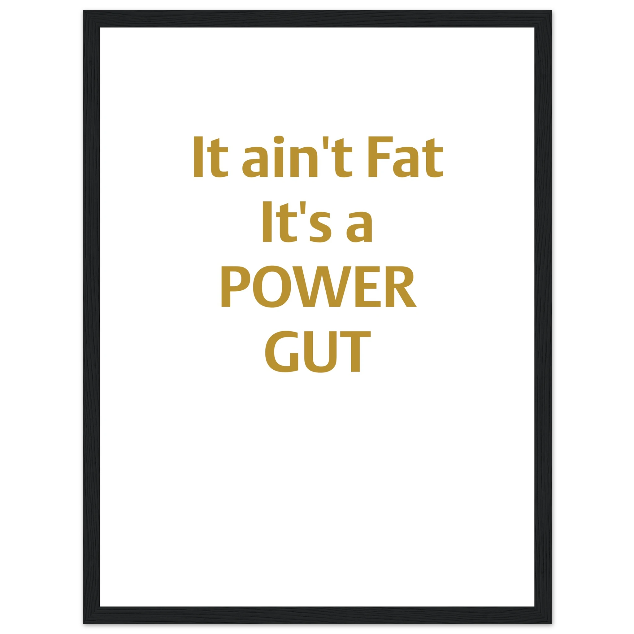 It aint Fat it's a POWER GUT – Mira-ME designs